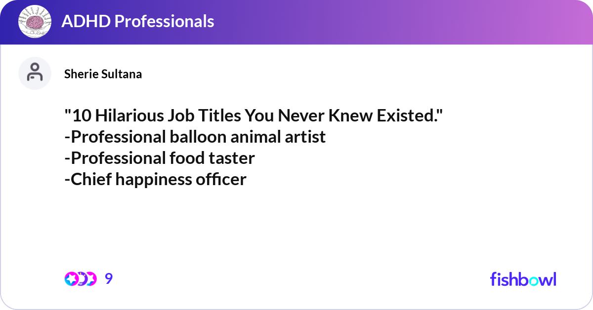 "10 Hilarious Job Titles You Never Knew Existed." ... | Fishbowl