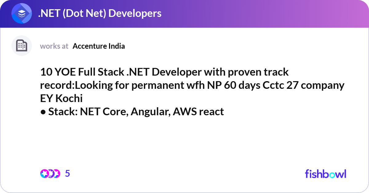 10 YOE Full Stack .NET Developer with proven track... | Fishbowl