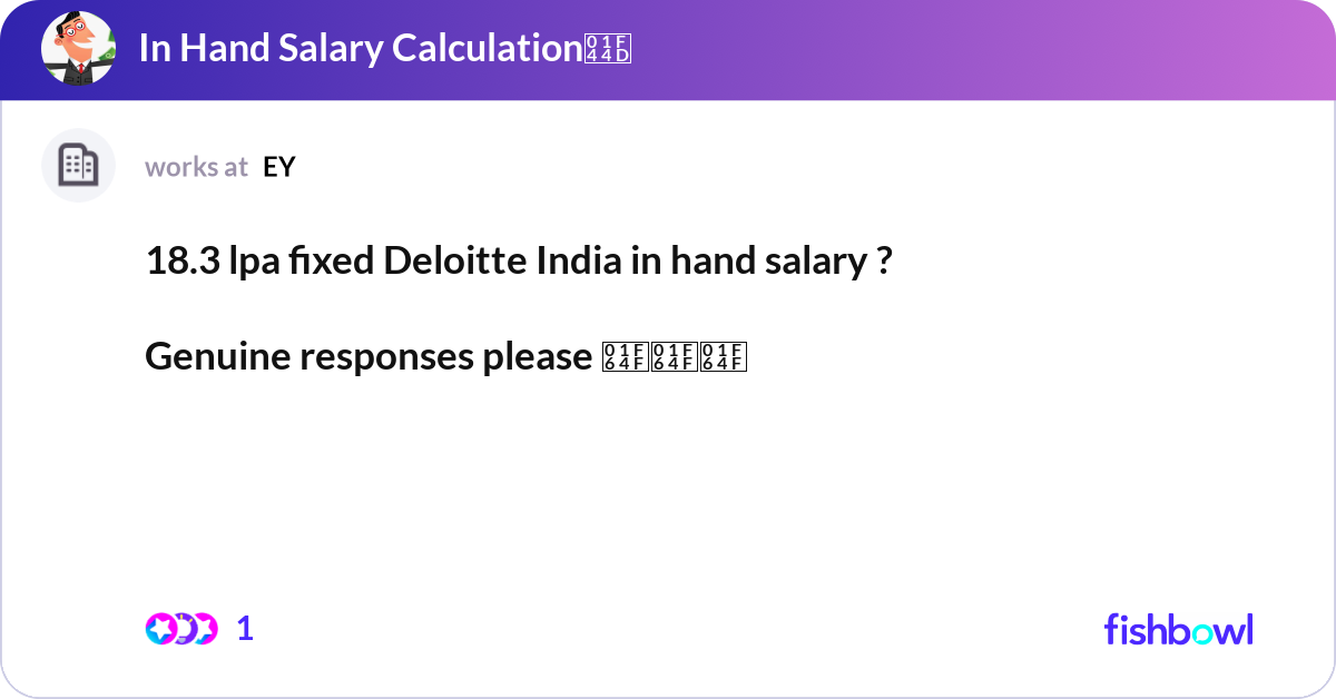18.3 lpa fixed Deloitte India in hand salary ? Ge... | Fishbowl