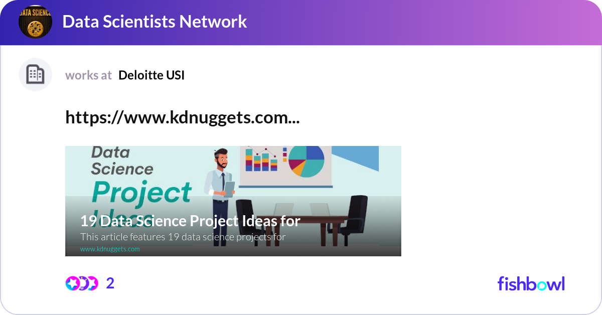 https://www.kdnuggets.com/2021/11/19-data-science-... | Fishbowl