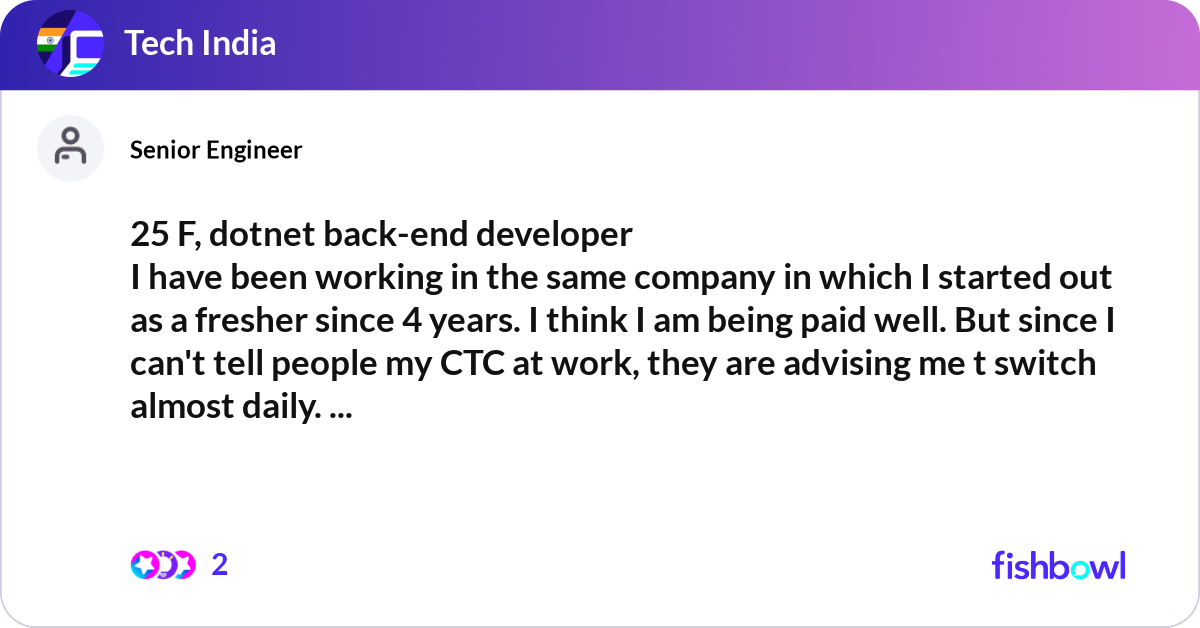 25 F, dotnet back-end developer I have been workin... | Fishbowl