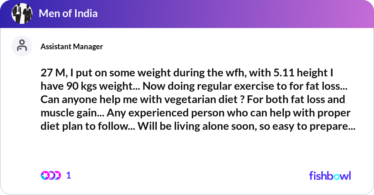 27 M, I put on some weight during the wfh, with 5.... | Fishbowl