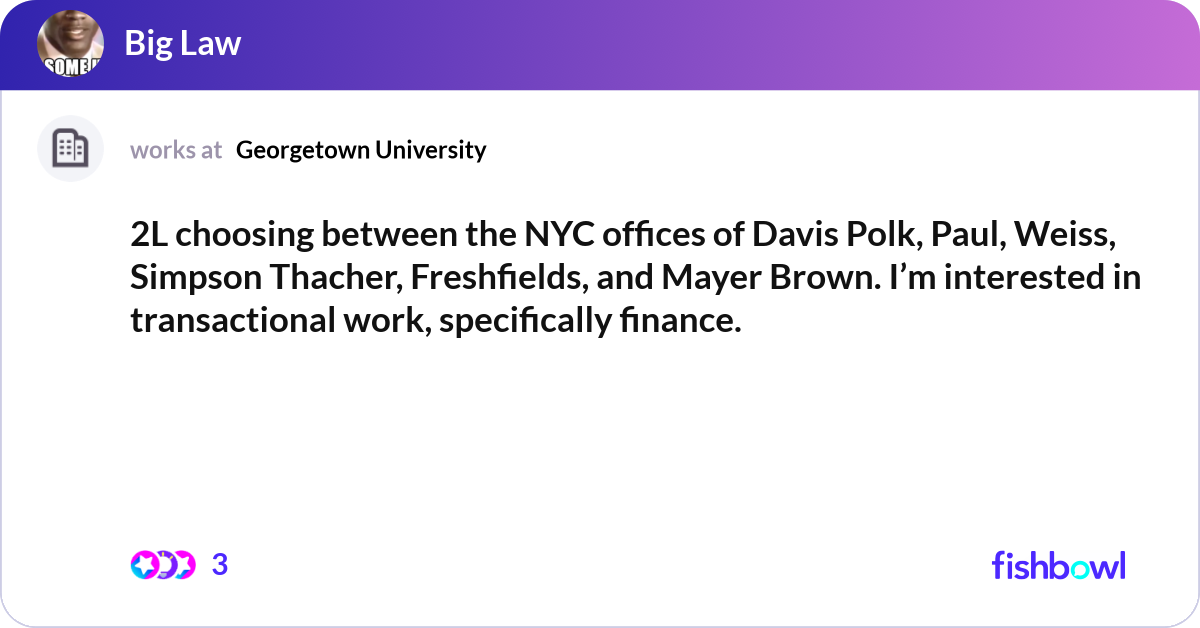 2L choosing between the NYC offices of Davis Polk,... | Fishbowl