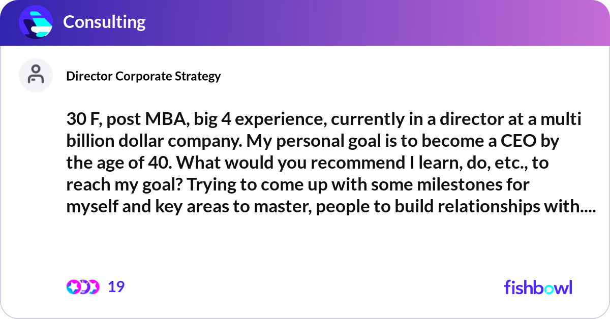 30 F, post MBA, big 4 experience, currently in a d... | Fishbowl