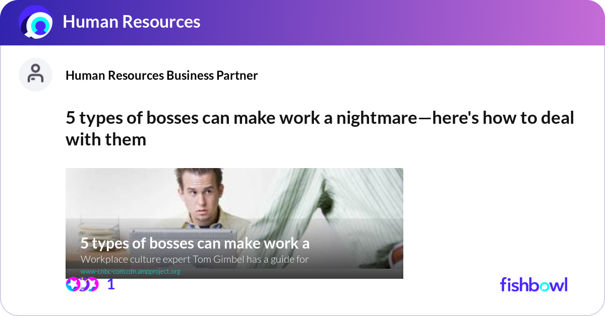 5 types of bosses can make work a nightmare—here's... | Fishbowl