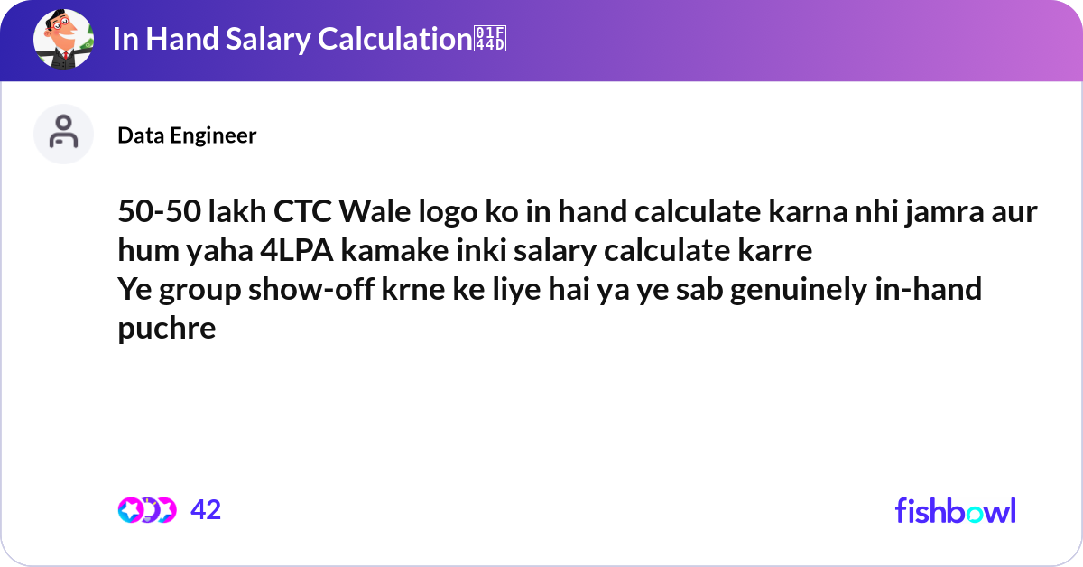 50-50 lakh CTC Wale logo ko in hand calculate karn... | Fishbowl
