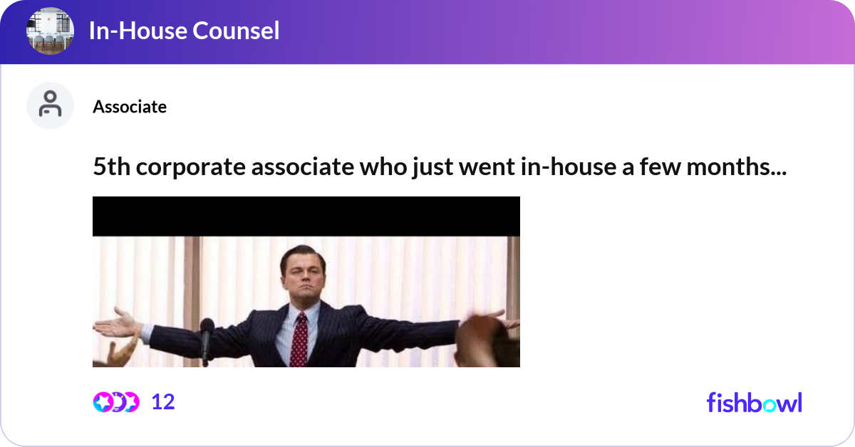 5th corporate associate who just went in-house a f... | Fishbowl