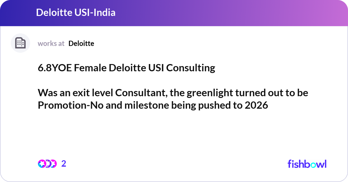 6.8YOE Female Deloitte USI Consulting Was an exit... | Fishbowl
