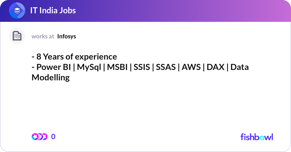 - 8 Years of experience - Power BI | MySql | MSBI ... | Fishbowl