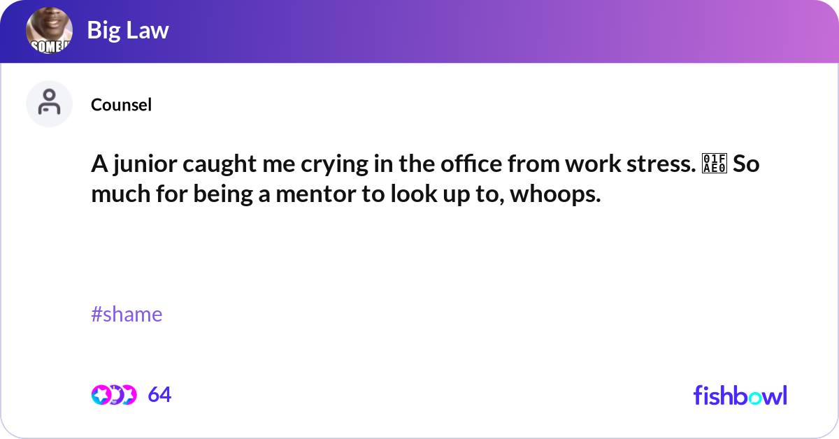 A junior caught me crying in the office from work ... | Fishbowl