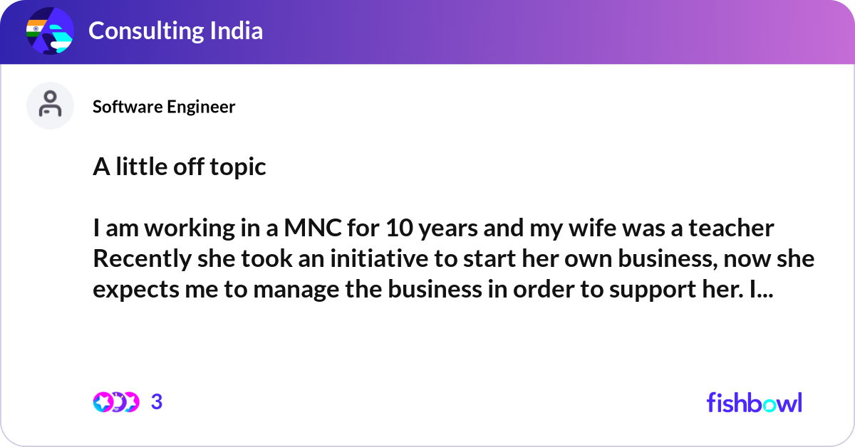 A little off topic I am working in a MNC for 10 y... | Fishbowl