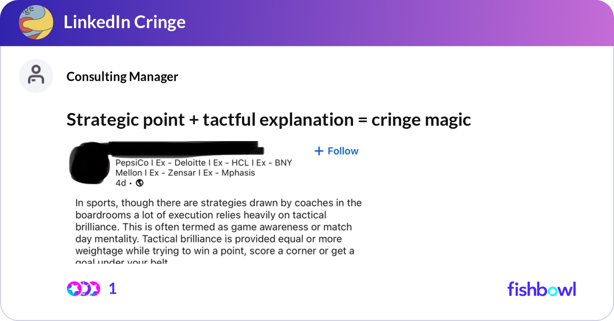 Strategic point + tactful explanation = cringe mag... | Fishbowl