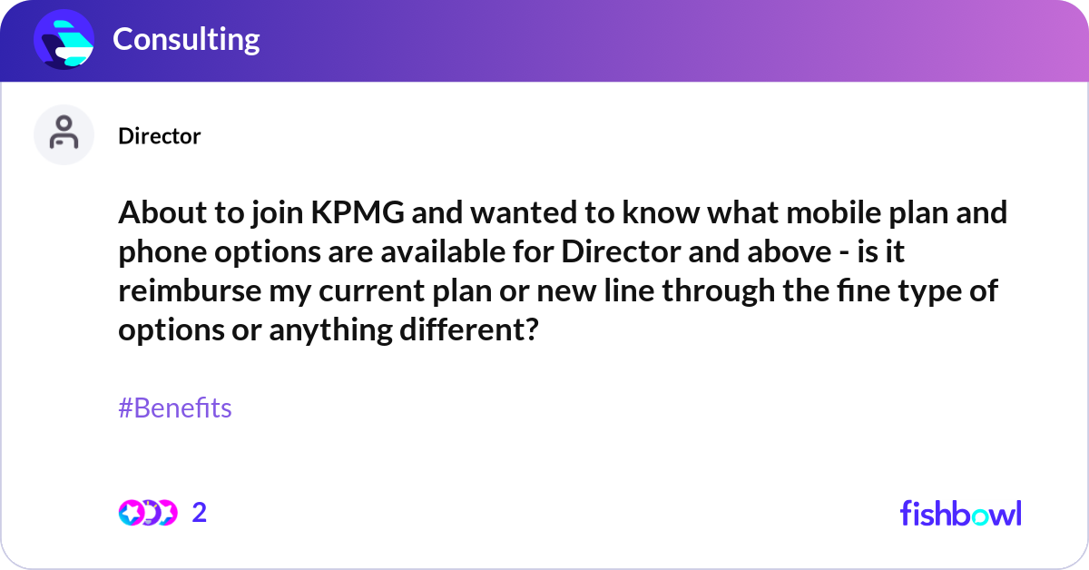 About to join KPMG and wanted to know what mobile ... | Fishbowl