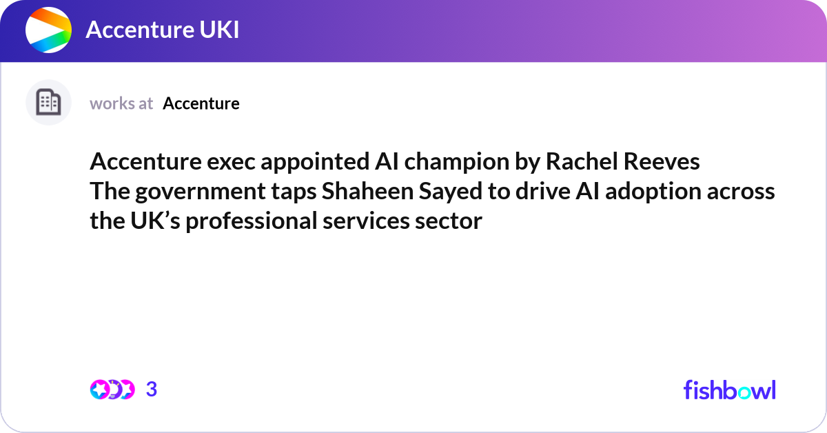 Accenture exec appointed AI champion by Rachel Ree... | Fishbowl