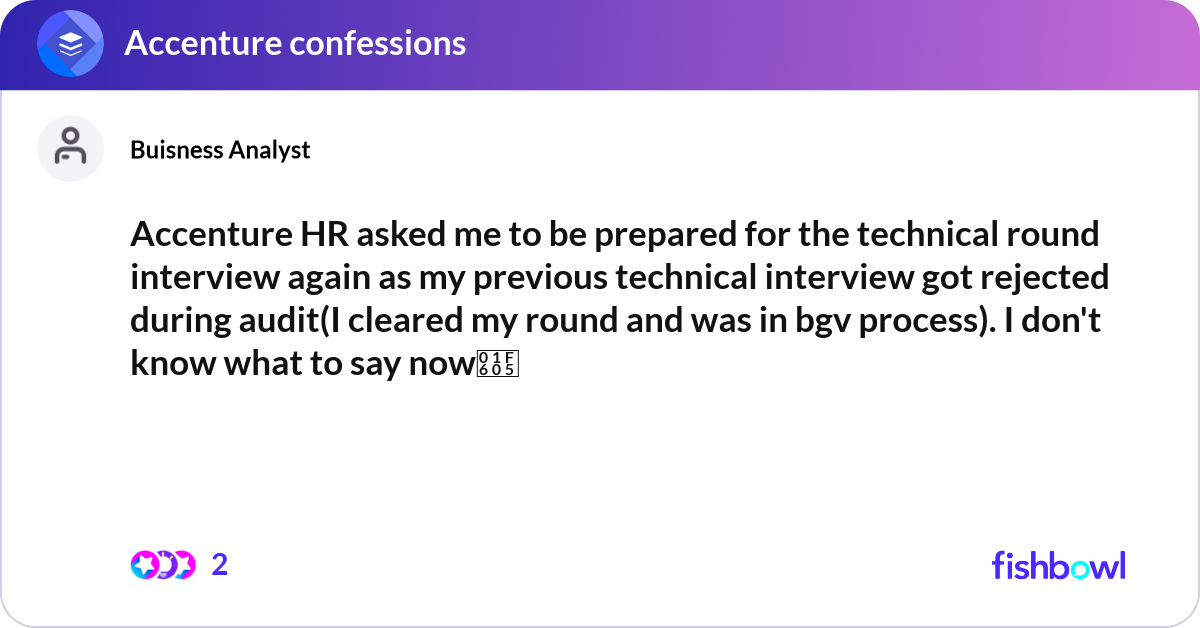 Accenture HR asked me to be prepared for the techn... | Fishbowl