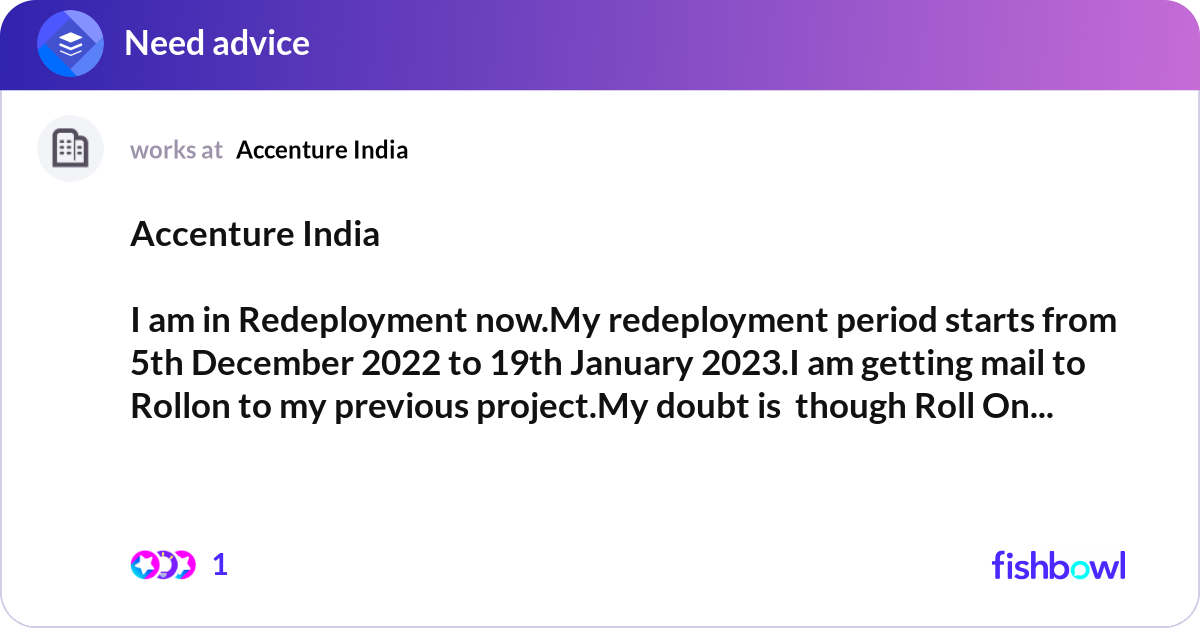 Accenture India I am in Redeployment now.My rede... | Fishbowl