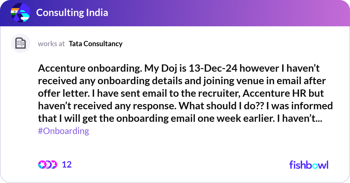 Accenture onboarding. My Doj is 13-Dec-24 however ... | Fishbowl