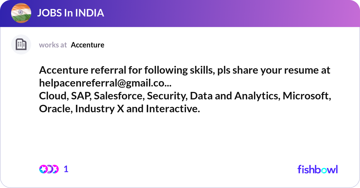 Accenture referral for following skills, pls share... | Fishbowl