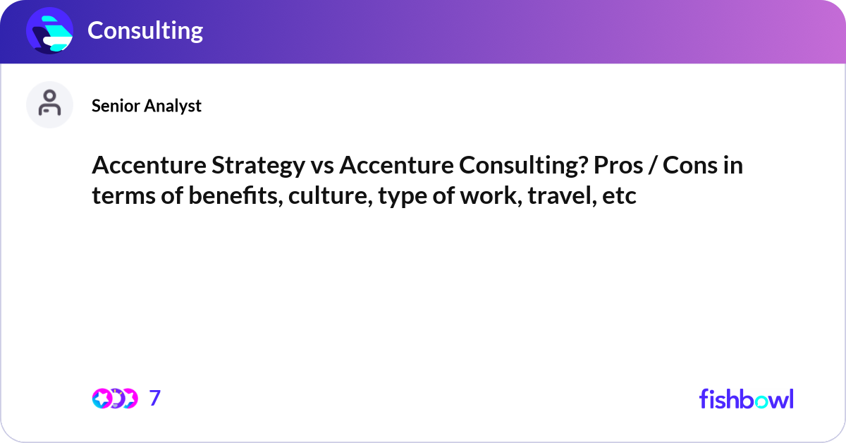 Accenture Strategy vs Accenture Consulting? Pros /... | Fishbowl