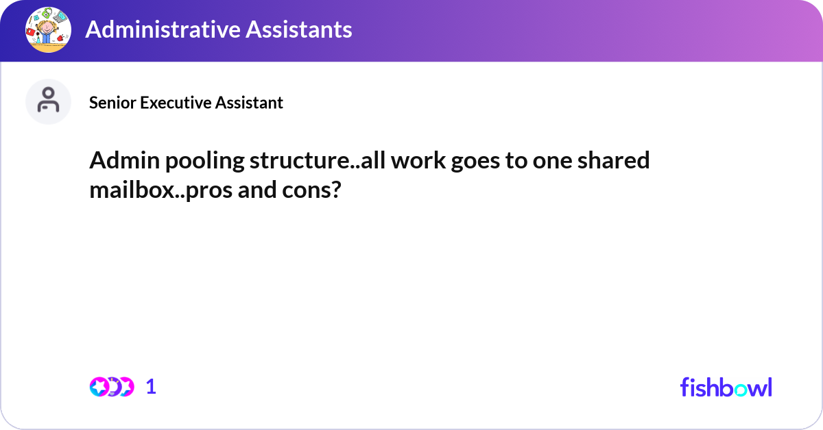 Admin pooling structure..all work goes to one shar... | Fishbowl