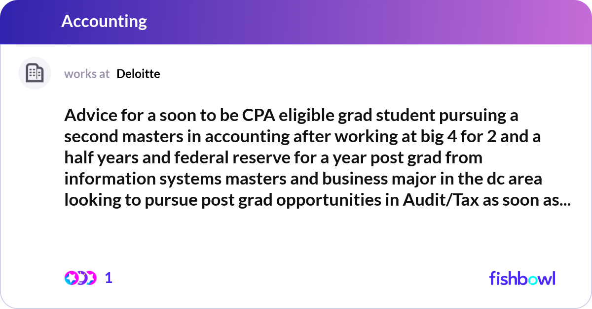 Advice for a soon to be CPA eligible grad student ... | Fishbowl