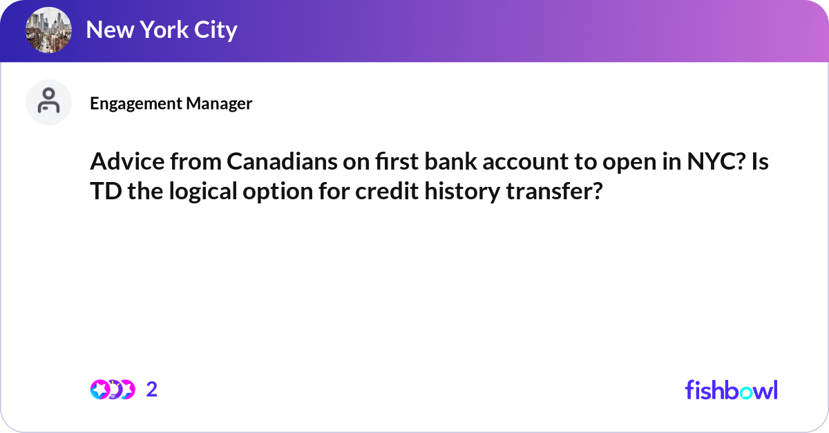 Advice from Canadians on first bank account to ope... | Fishbowl