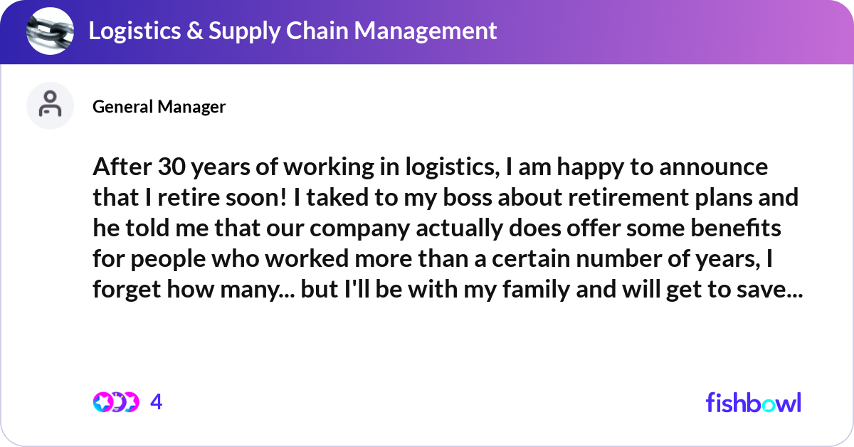 After 30 years of working in logistics, I am happy... | Fishbowl