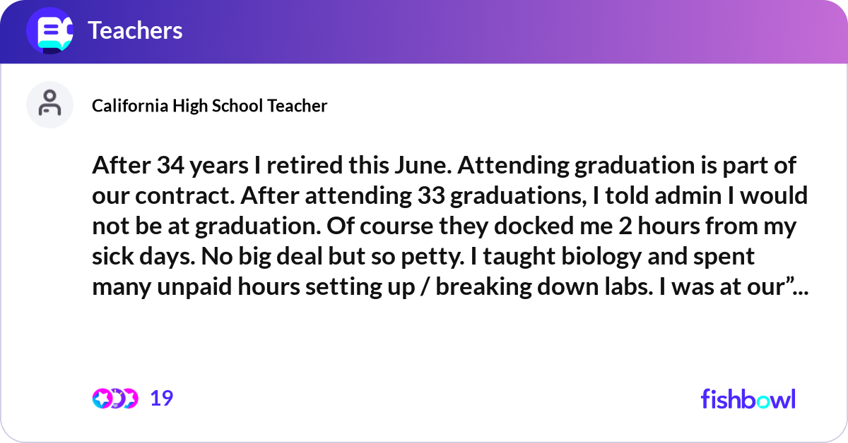 After 34 years I retired this June. Attending grad... | Fishbowl
