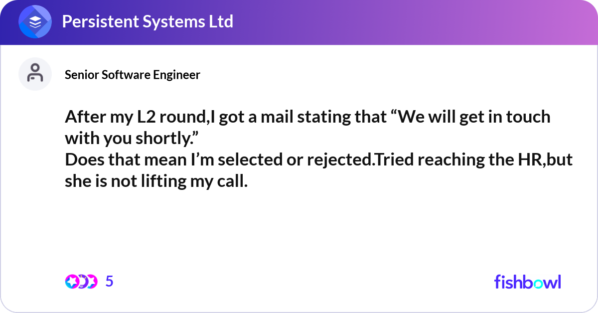 After my L2 round,I got a mail stating that “We wi... | Fishbowl