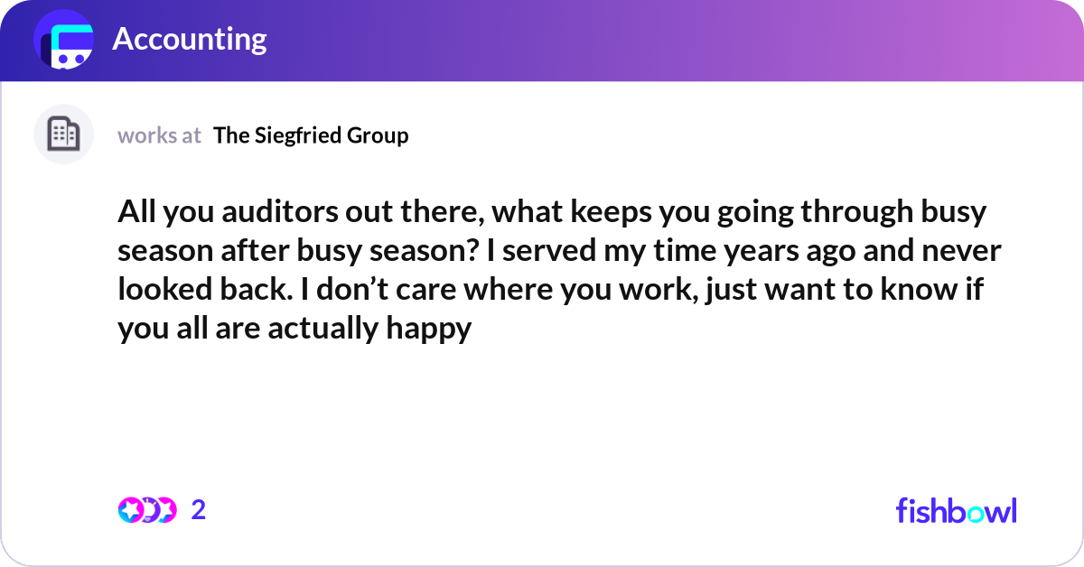 All you auditors out there, what keeps you going t... | Fishbowl