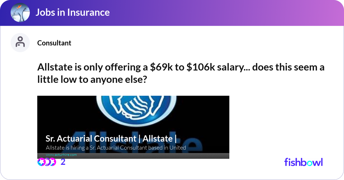 Allstate is only offering a $69k to $106k salary..... | Fishbowl