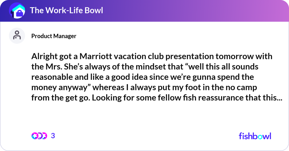 Alright got a Marriott vacation club presentation ... | Fishbowl