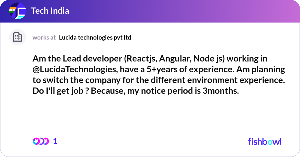 Am the Lead developer (Reactjs, Angular, Node js) ... | Fishbowl
