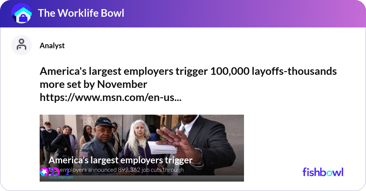 America's largest employers trigger 100,000 layoff... | Fishbowl