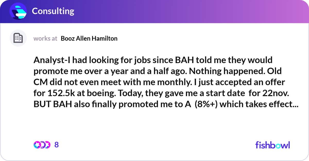 Analyst-I had looking for jobs since BAH told me t... | Fishbowl