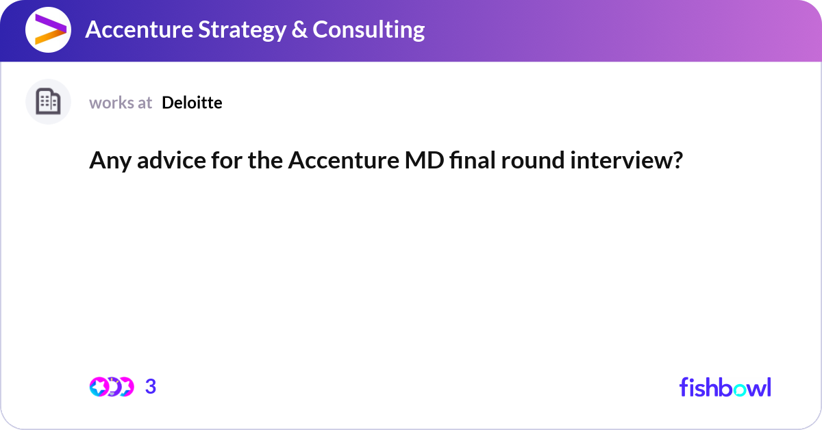 Any advice for the Accenture MD final round interv... | Fishbowl