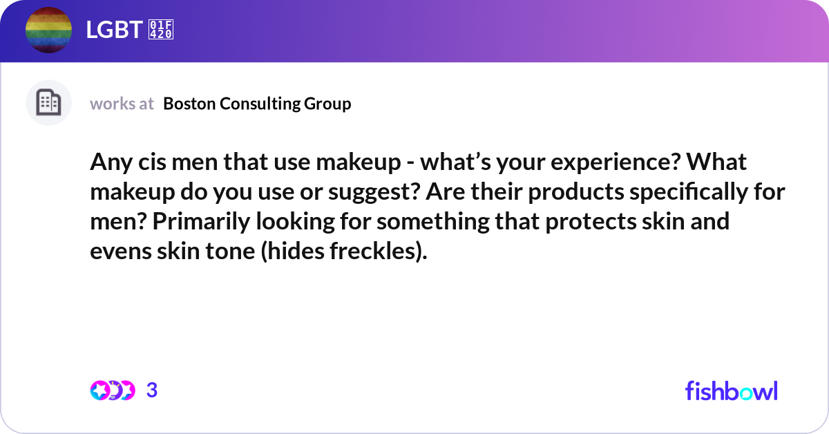 Any cis men that use makeup - what’s your experien... | Fishbowl