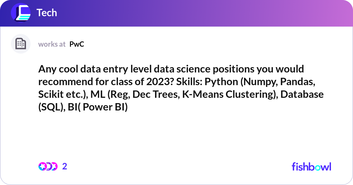 Any cool data entry level data science positions y... | Fishbowl