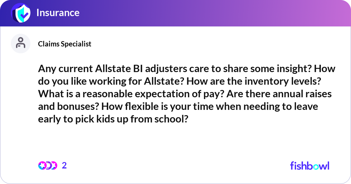 Any current Allstate BI adjusters care to share so... | Fishbowl