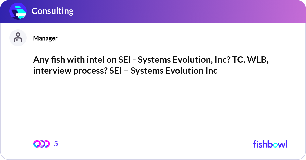 Any fish with intel on SEI - Systems Evolution, In... | Fishbowl