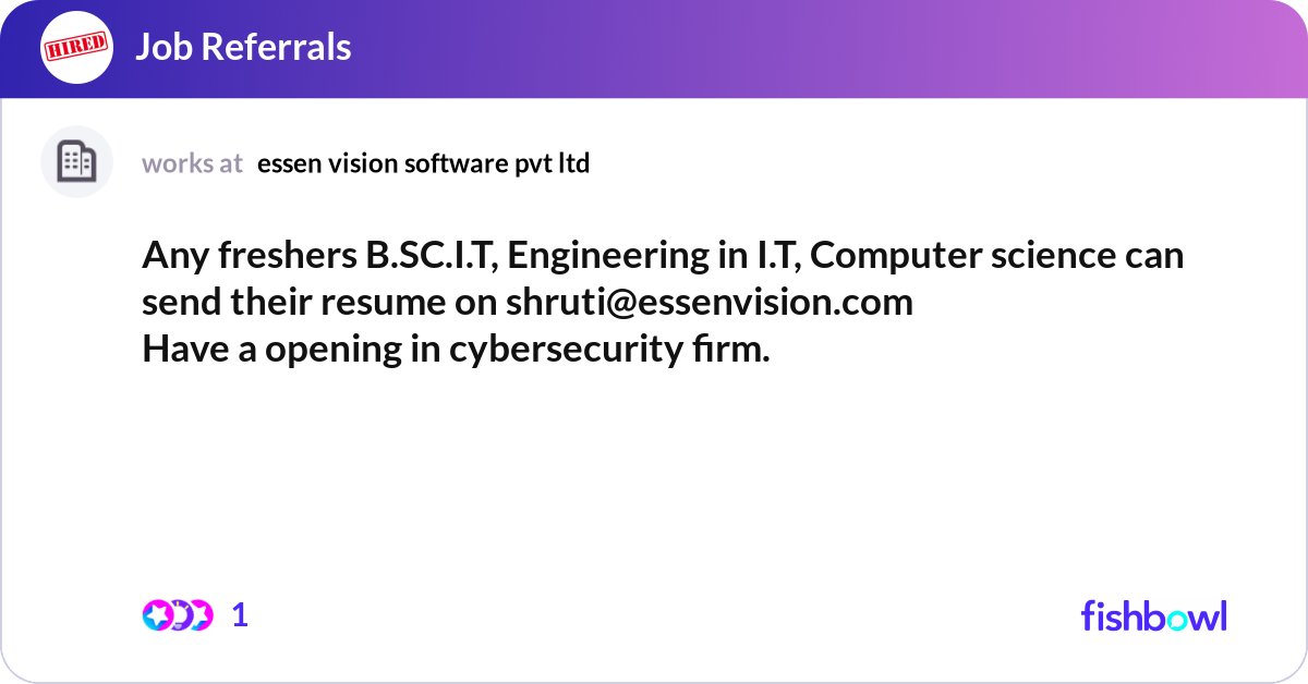 Any freshers B.SC.I.T, Engineering in I.T, Compute... | Fishbowl