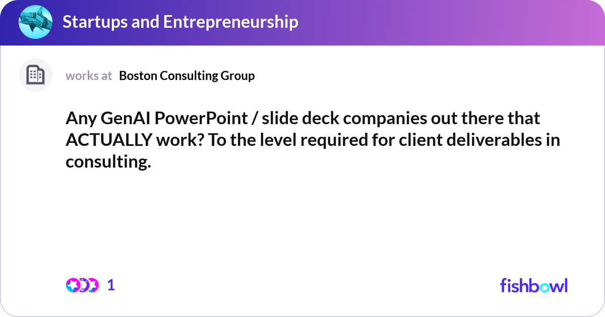 Any GenAI PowerPoint / slide deck companies out th... | Fishbowl