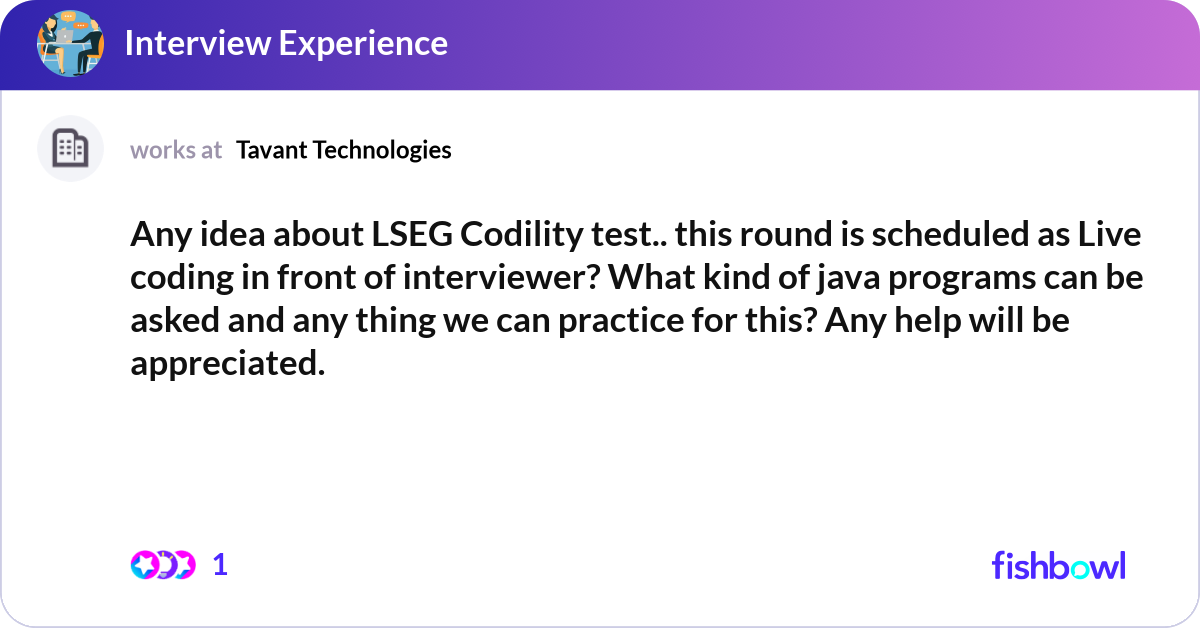 Any idea about LSEG Codility test.. this round is ... | Fishbowl