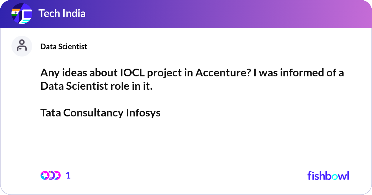 Any ideas about IOCL project in Accenture? I was i... | Fishbowl