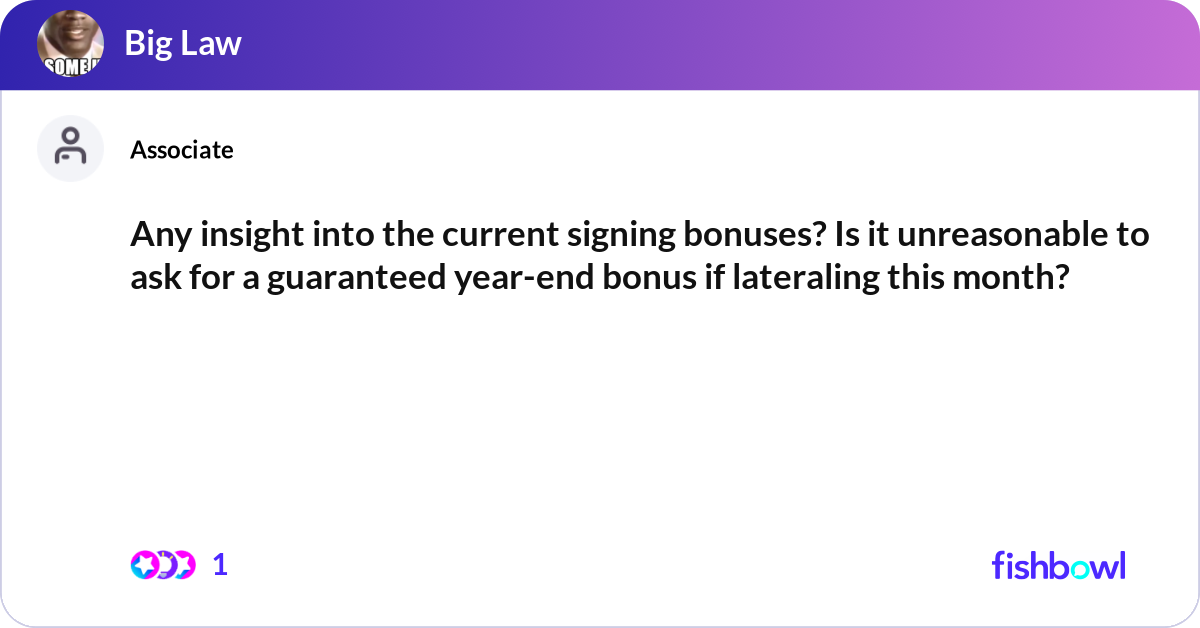 Any insight into the current signing bonuses? Is i... | Fishbowl