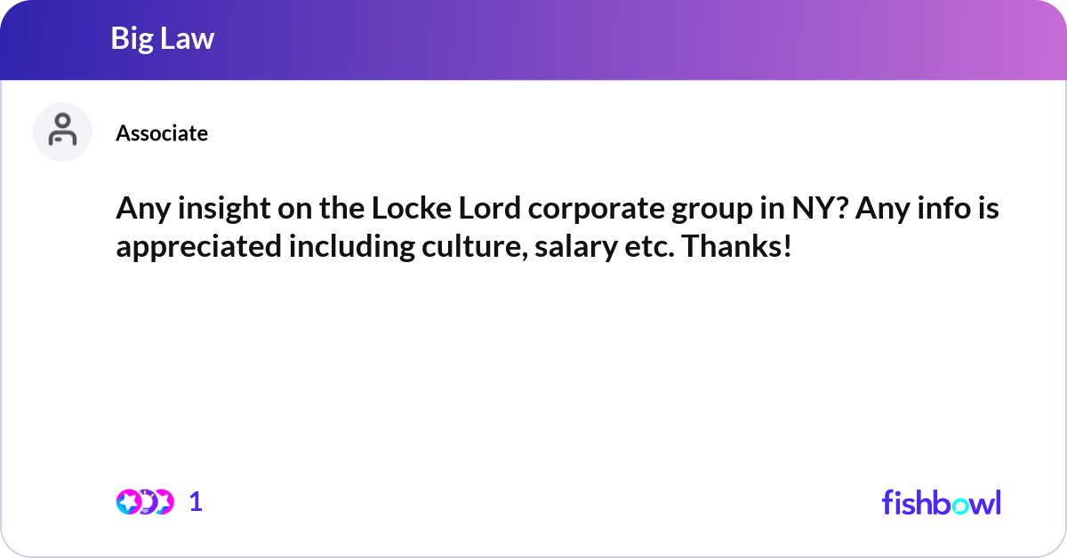 Any insight on the Locke Lord corporate group in N... | Fishbowl