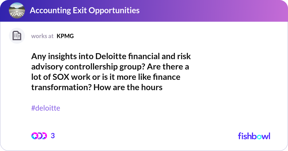 Any insights into Deloitte financial and risk advi... | Fishbowl