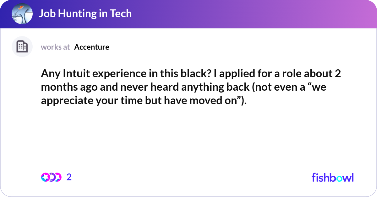 Any Intuit experience in this black? I applied for... | Fishbowl
