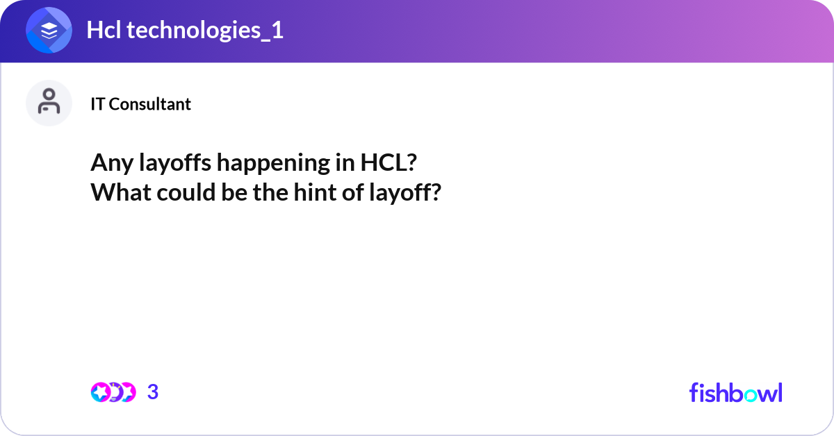 Any layoffs happening in HCL? What could be the hi... | Fishbowl