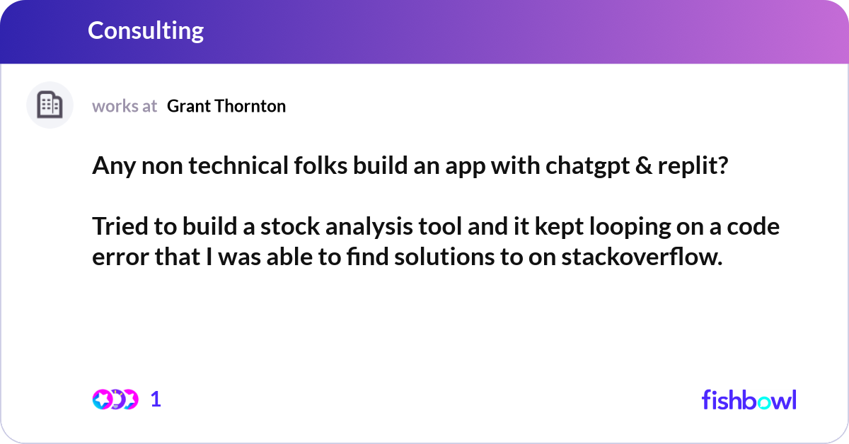 Any non technical folks build an app with chatgpt ... | Fishbowl